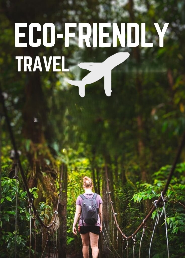 Eco-Friendly Travel: How to Explore the World Sustainably