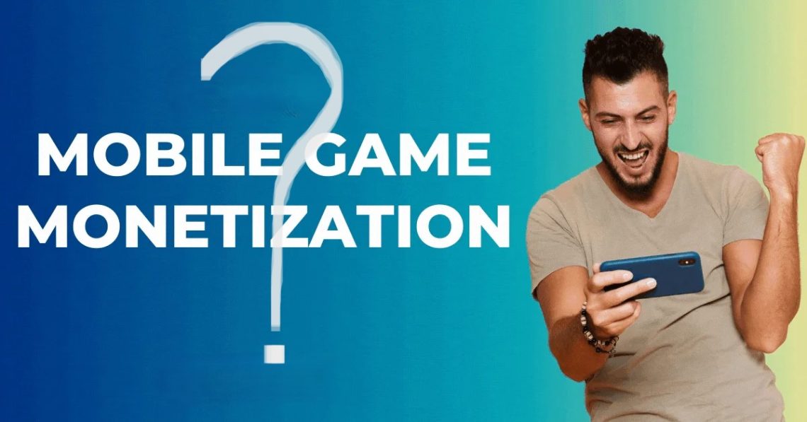 Mobile Game Monetization Techniques to Maximize Revenue